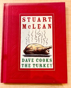 Dave Cooks the Turkey, by Stuart MacLean. Book report extra #8 (2022 ...
